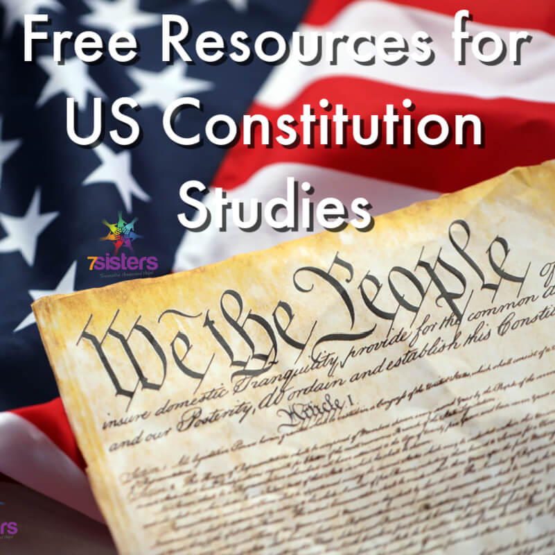 Free Resources for US Constitution Studies - 7sistershomeschool.com
