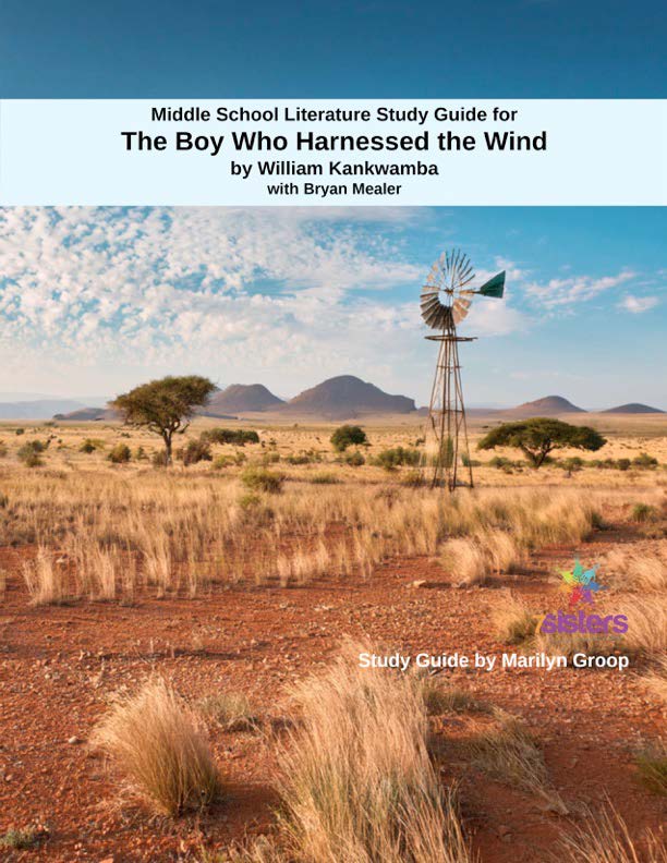Literature Study Guide for The Boy Who Harnessed the Wind ...